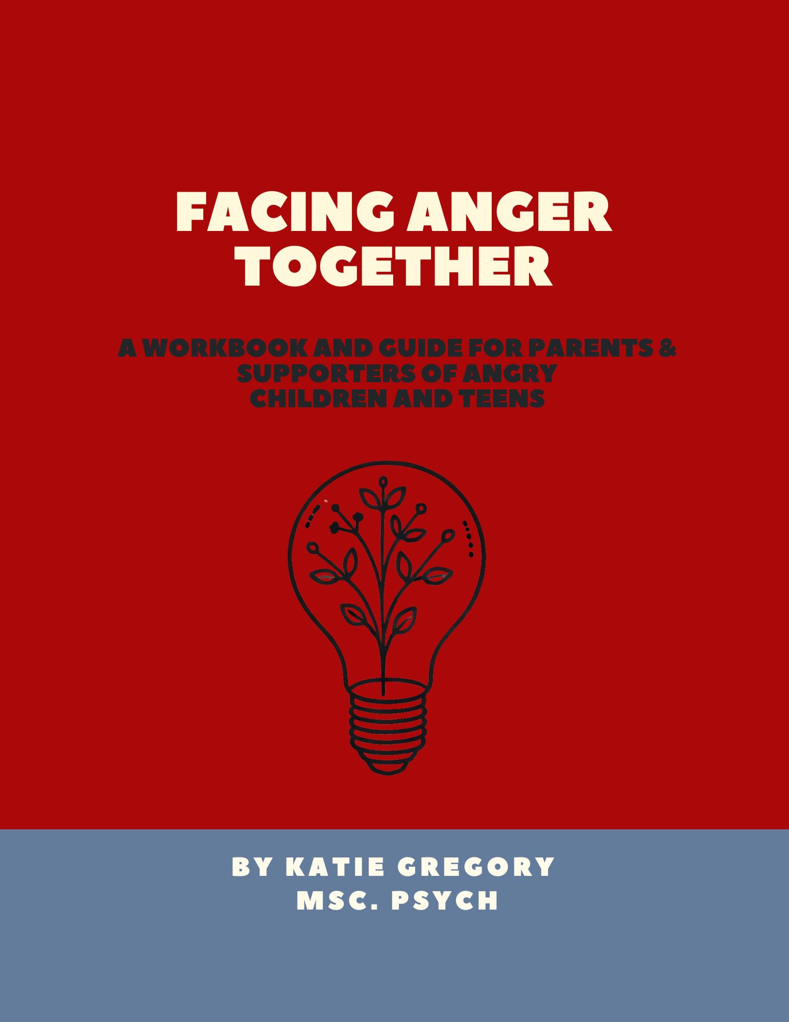 Facing Anger Together: Empowering Parents & Supporters of Angry ...
